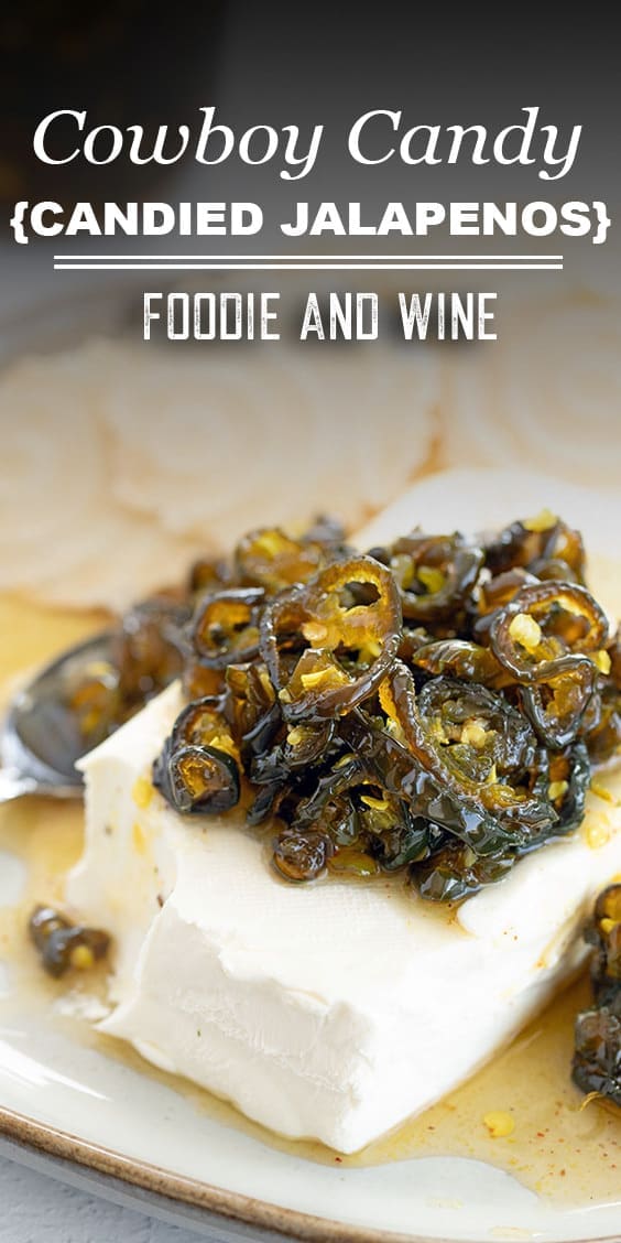 Cowboy Candy (Sweet and Spicy Candied Jalapenos)