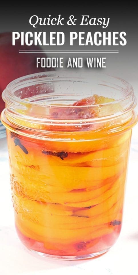 Quick and Easy Pickled Peaches (Spiced Peaches) - Foodie and Wine