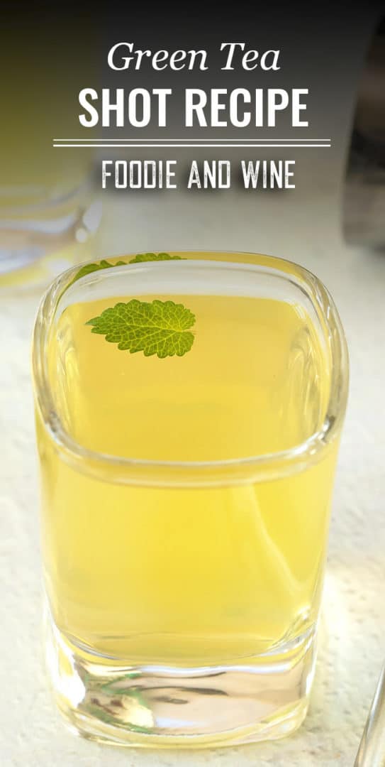 Green Tea Shot (Jameson Green Tea) - Foodie and Wine