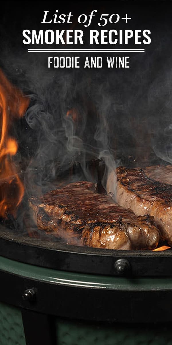 50 Best Things To Smoke In A Smoker - Foodie and Wine